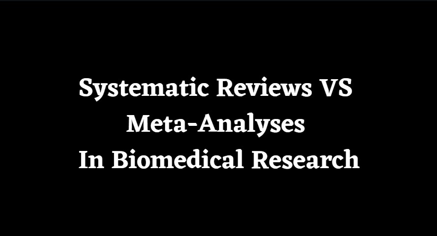 Differences Between Systematic Review and Meta-Analyses in Biomedical ...